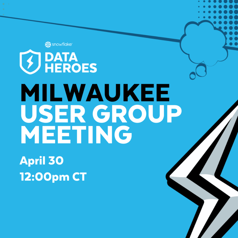 Snowflake User Groups Milwaukee | Snowflake user groups unite data professionals around the ...